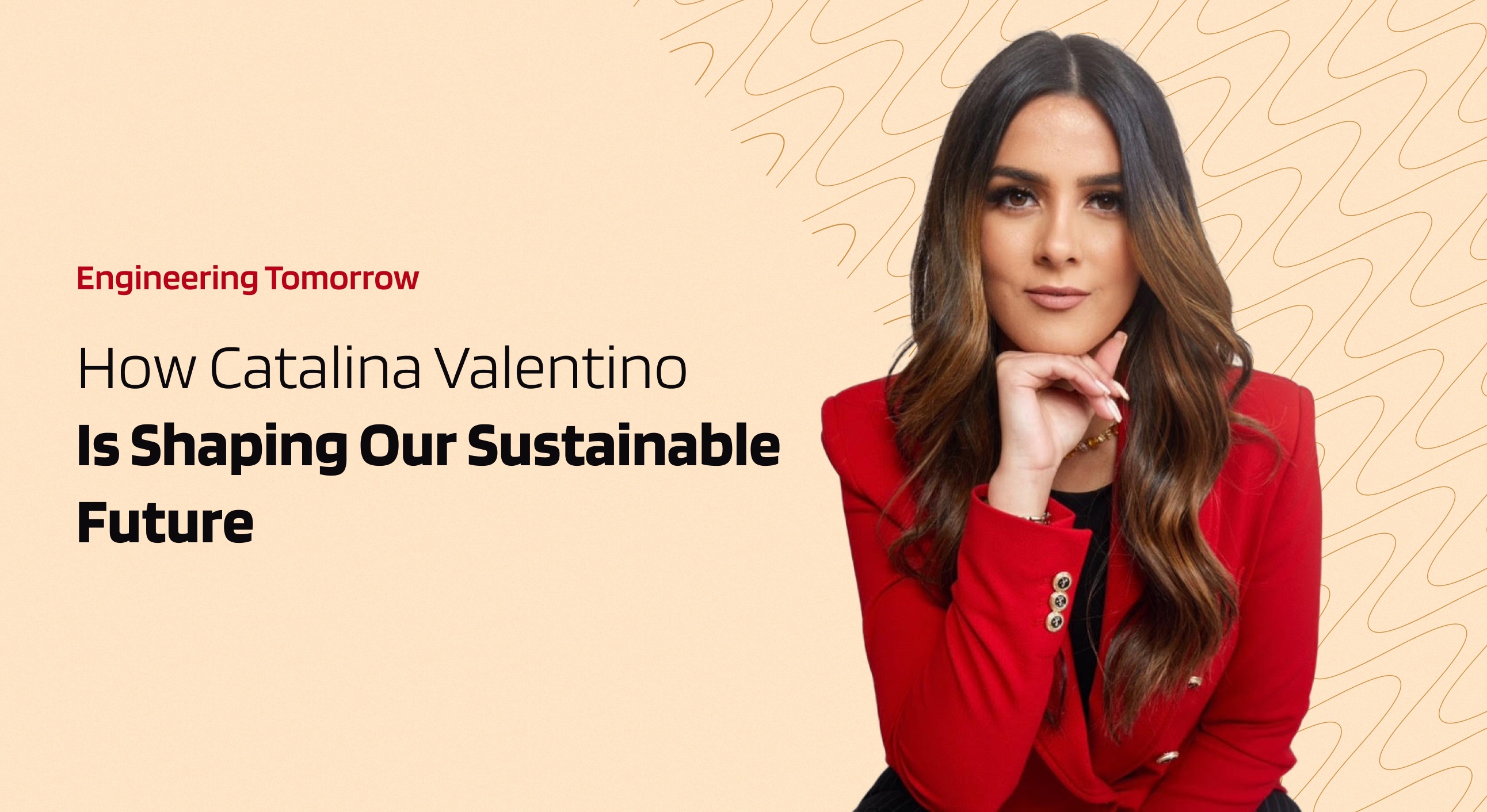 Engineering Tomorrow: How Catalina Valentino Is Shaping Our Sustainable Future - Machinelab ...